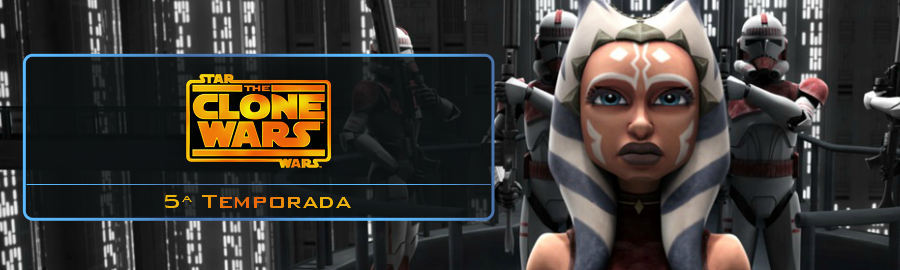 The Clone Wars 5ª Temporada estréia no Cartoon Network Brasil - Cast Wars